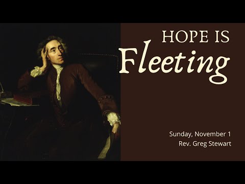 Hope is Fleeting – Hope Unitarian Church – Tulsa, Oklahoma