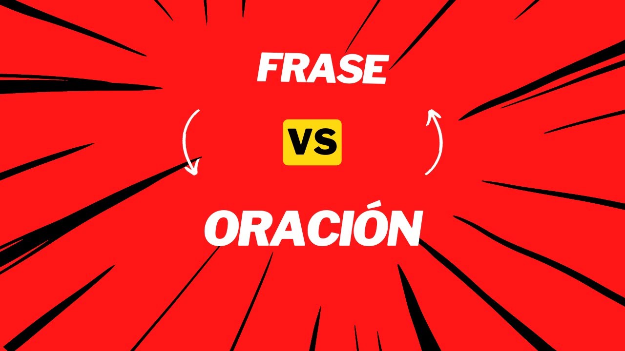 ¿Cuál es la diferencia entre frase y oración?