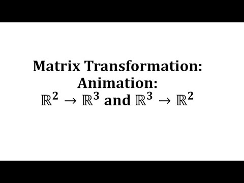 Matrix Transformations: Animations from R2 to R3 and R3 to R2 | Math Help from Arithmetic ...
