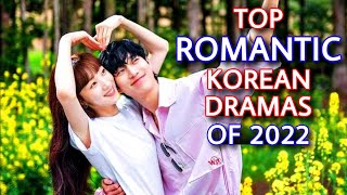 Top Romantic Korean Dramas of 2022 | Best Korean Drama List