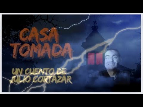 Casa tomada – Un cuento de Julio Cortázar | Idiomas RalFer