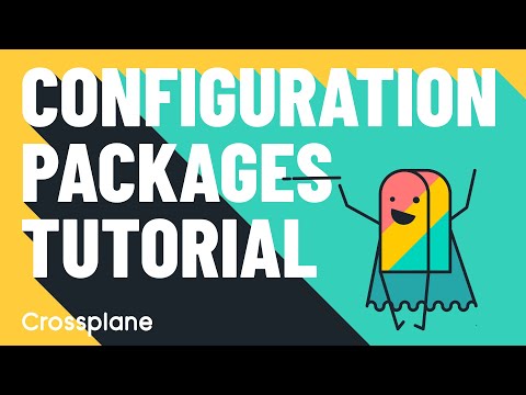 Crossplane Configuration Packages | Tutorial (Part 4) | Technology Conversations