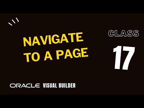 VBCS 17, Navigate from one page to another in Oracle visual builder, Navigate to page in VBCS ...