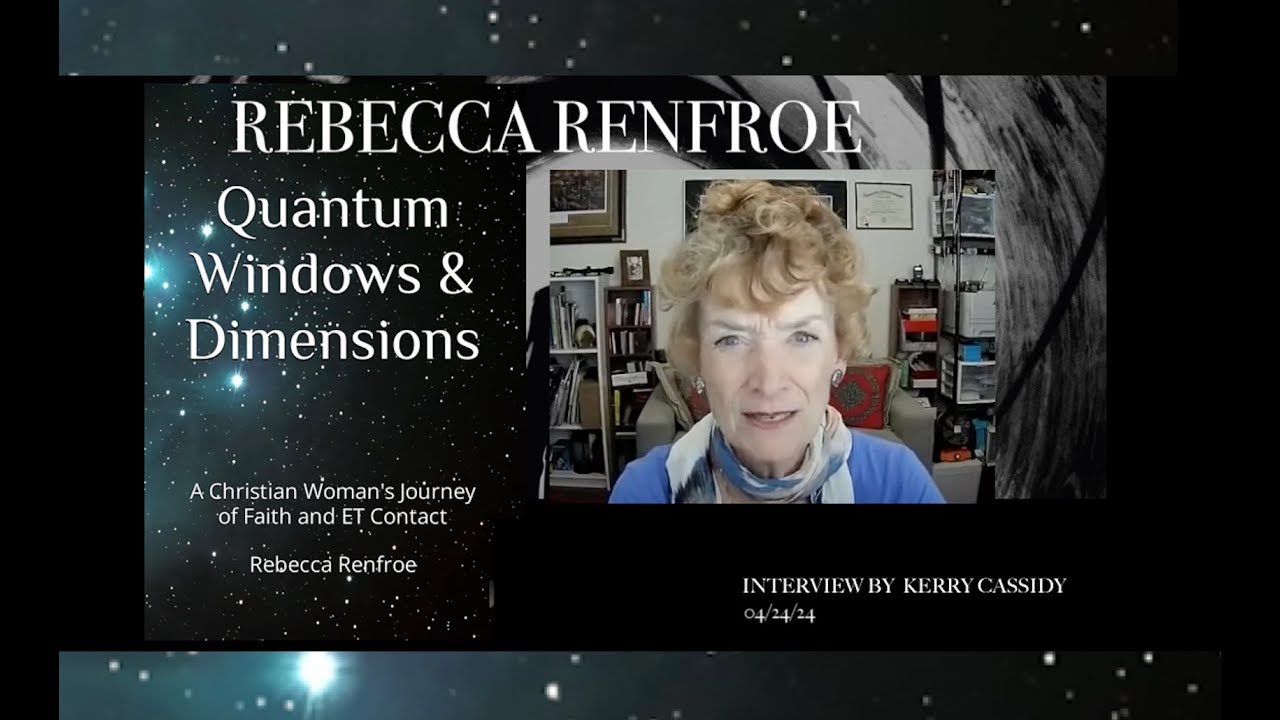 REBECCA RENFROE: QUANTUM WINDOWS AND DIMENSIONS | PROJECT CAMELOT