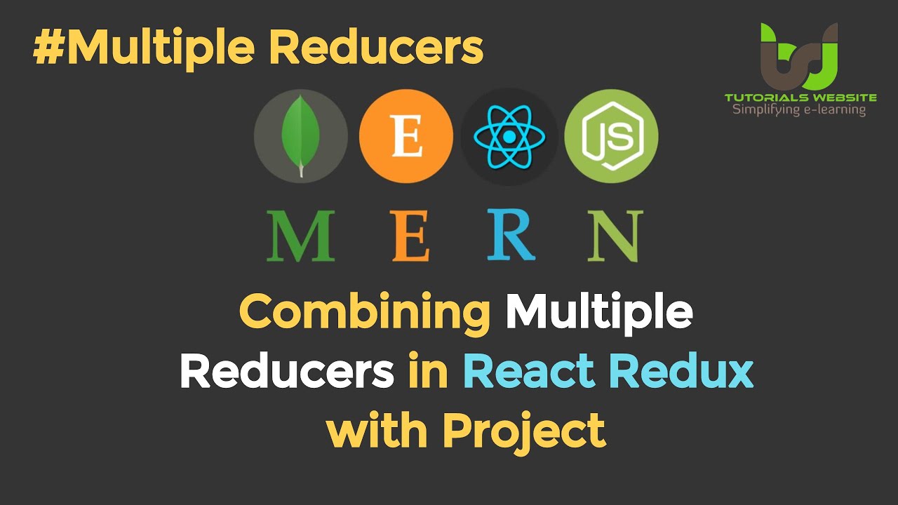 Combining Multiple Reducers in MERN Project | tutorialswebsite