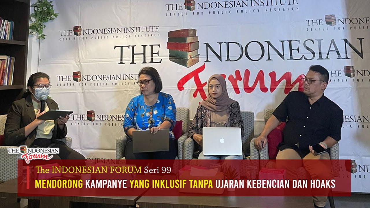 TIF seri 99 – Mendorong Kampanye yang Inklusif Tanpa Ujaran Kebencian dan Hoaks | The Indonesian ...