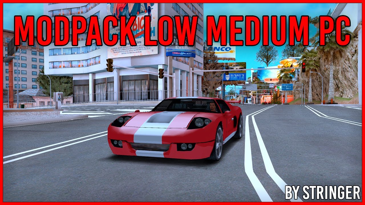 MODPACK SAMP LOW MEDIUM PC V4 BY STRINGER - stringer.ro