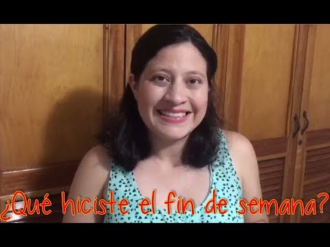 ¿Qué hiciste el fin de semana? – Angélica Segura – ipracticespanish.com