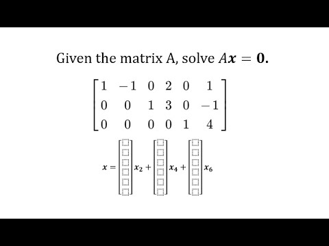 Homogeneous Systems: Given a Coefficient Matrix, Solve Ax=0 | Math Help from Arithmetic through ...