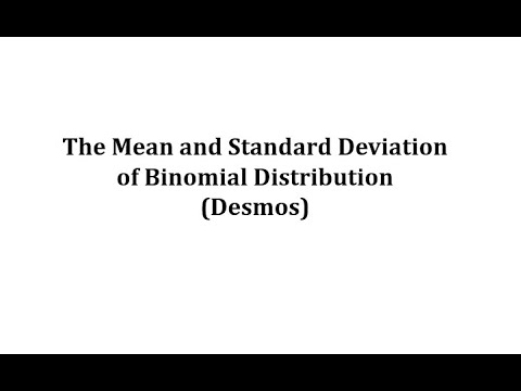 Find the Mean and Standard Deviation of a Binomial Distribution (Desmos) | Math Help from ...
