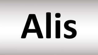 How to Pronounce Alis (A Court of Mist and Fury, ACOTAR)