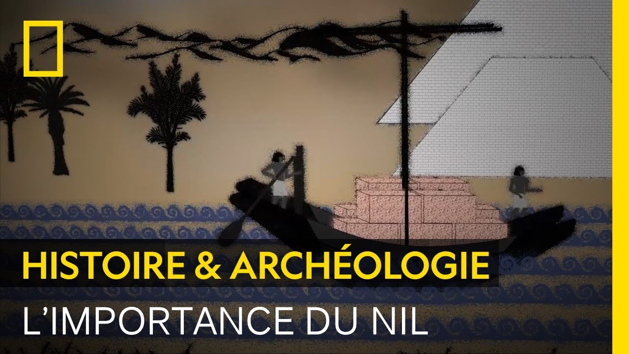 Documentaire | Le Nil, un fleuve qui a fait de l’Égypte antique une ...