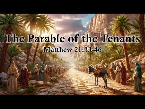 The Parable of the Tenants (Matthew 21:33-46)