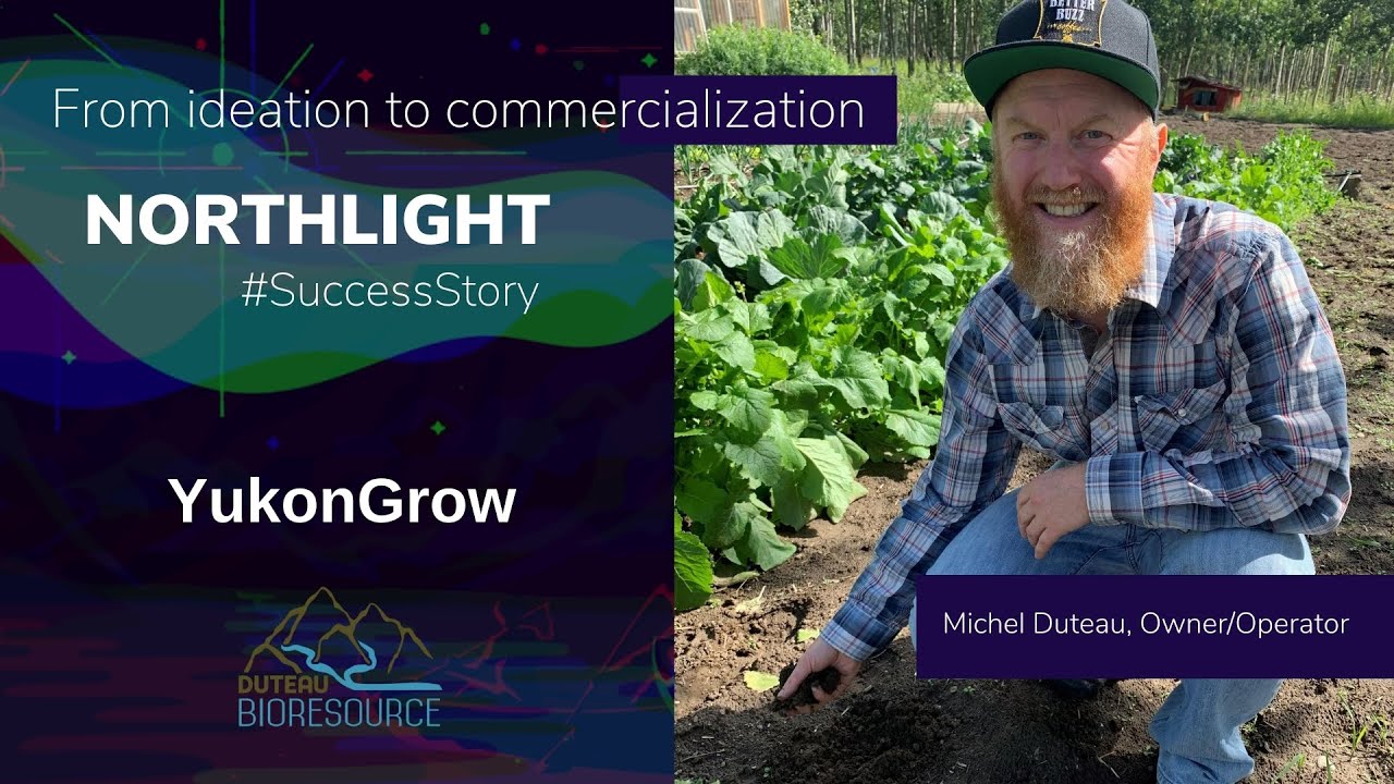 NorthLight Success Story: Michel Duteau x YukonGrow – Yukonstruct