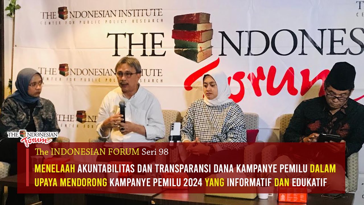 TIF seri 98 – Menelaah Akuntabilitas dan Transparansi Dana Kampanye Pemilu dalam Upaya Mendorong ...