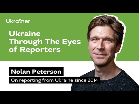 Ukraine Through the Eyes of The Reporters – Nolan Peterson – Ukraine Today .org