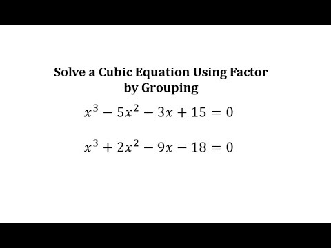 Factor By Grouping: Solve Cubic Equations | Math Help from Arithmetic through Calculus and beyond