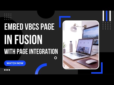 How to embed VBCS web page in Fusion Cloud Application with Page Integration | Oracle SaaS ...