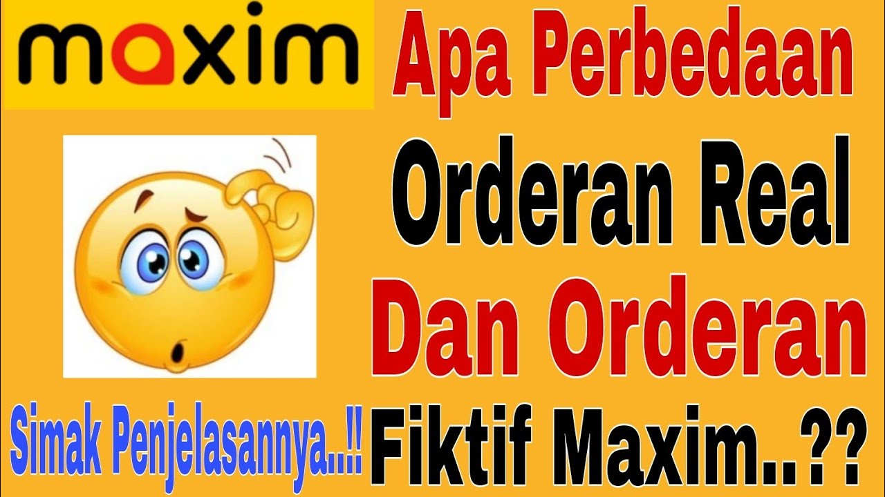 Perbedaan Orderan Real Dan Orderan Fiktif Maxim