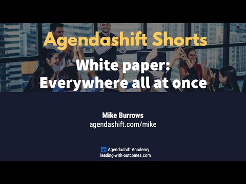 Everywhere all at once, 2025 edition | Agendashift