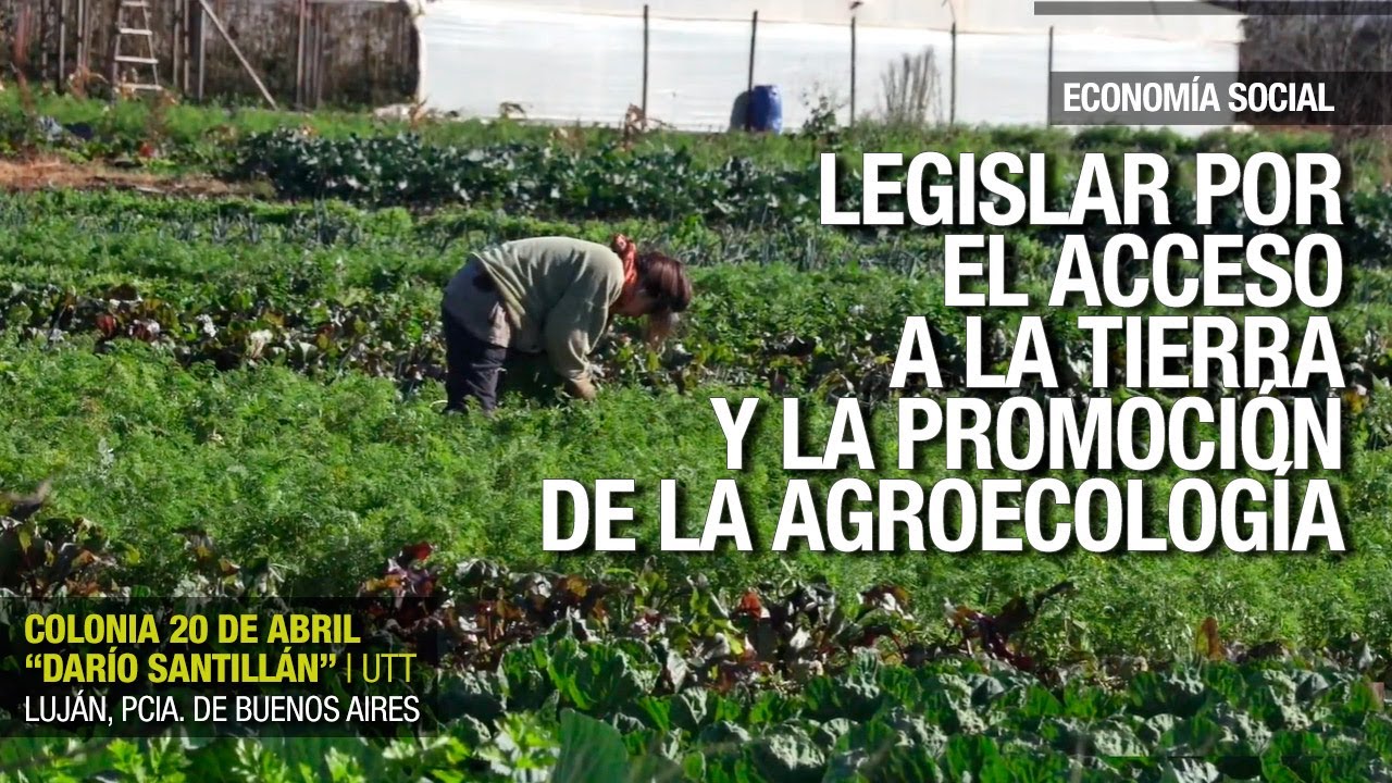 Dos leyes para que la tierra sea de quien la trabaja | Canal Abierto