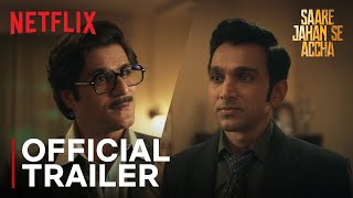 Saare Jahan Se Accha | Official Trailer | Pratik Gandhi, Sunny Hinduja | Netflix India