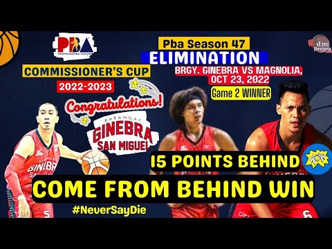 Come from Behind Win for Brgy Ginebra Game vs Magnolia | PBA COMMISSIONER”S CUP 2022-2023 ...