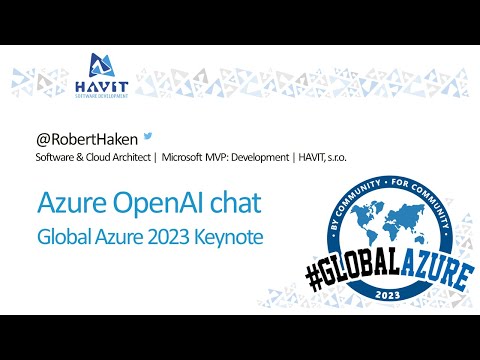 Azure OpenAI chat (Global Azure Keynote) – záznam a demo [Robert Haken, Global Azure Praha 05/ ...