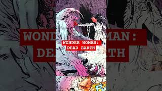 WONDER WOMAN: DEAD EARTH #15secondcomics #mywednesdaycomics #comics