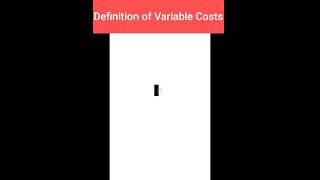 Definition of Variable Costs