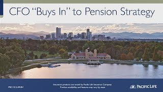 CFO "Buys In" to Pension Strategy