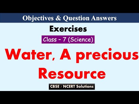 Water, A precious Resource | Class : 7 Science | Exercises & Question ...