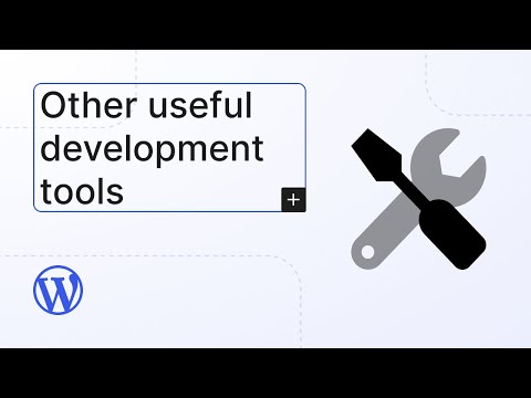 Other useful development tools | Learn WordPress