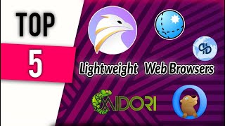 Top 5 Lightweight Web Browsers for Linux