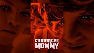 Goodnight Mommy