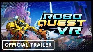Roboquest VR - Official Gameplay Trailer | VR Games Showcase March 2025