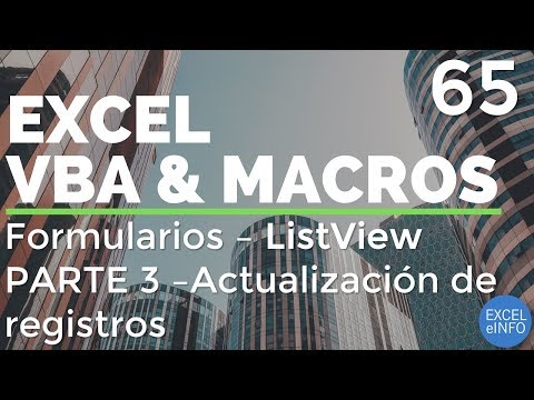 Curso Excel VBA y Macros – Cap. 65 – Formularios – Parte 3 Control ListView – Actualizar ...