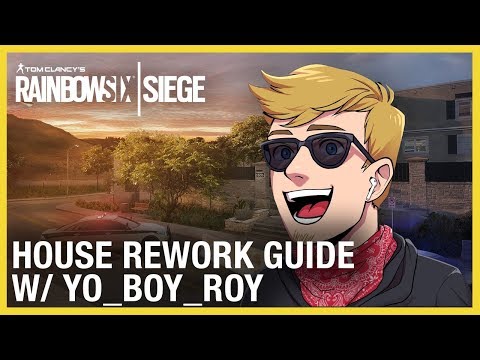 Rainbow Six Siege! House Rework! Yo_Boy_Roy GUIDEs! – Techmash