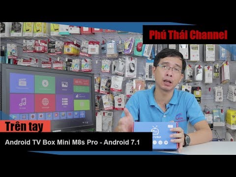 Trên tay Android TV Box Mini M8s Pro Ram 3G/32G và Android 7.1 | Viết bởi christhnvn