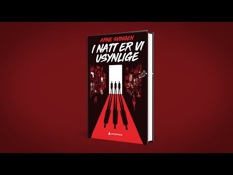 Se video om I natt er vi usynlige | Arne Svingen
