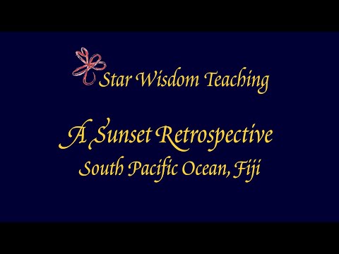 Sunset Retrospective, Fiji | Star Wisdom Teaching