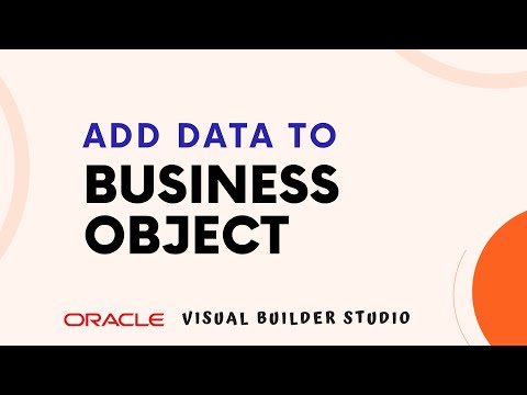 26 How to add data to a Business Object in Oracle Visual Builder Studio – BEENUM LEARNING
