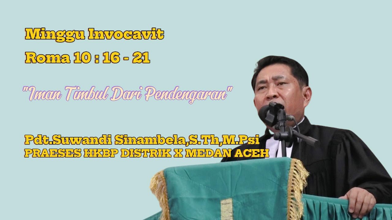 JAMITA MINGGU ROMA 10:16-21 | Pdt.Suwandi Sinambela,S.Th,M.Psi Praeses HKBP Distrik X Medan Aceh ...