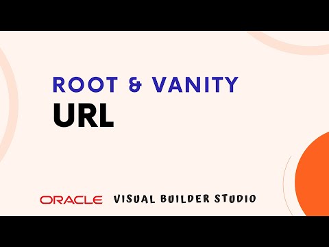 16 Root URL and Vanity URL for a VB webapp in Oracle Visual Builder Studio – BEENUM LEARNING