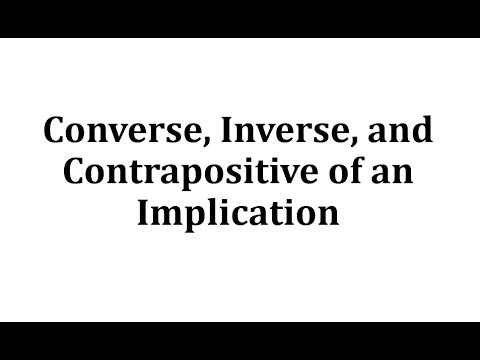 Determine the Converse, Inverse, and Contrapositive of an Implication | Math Help from ...