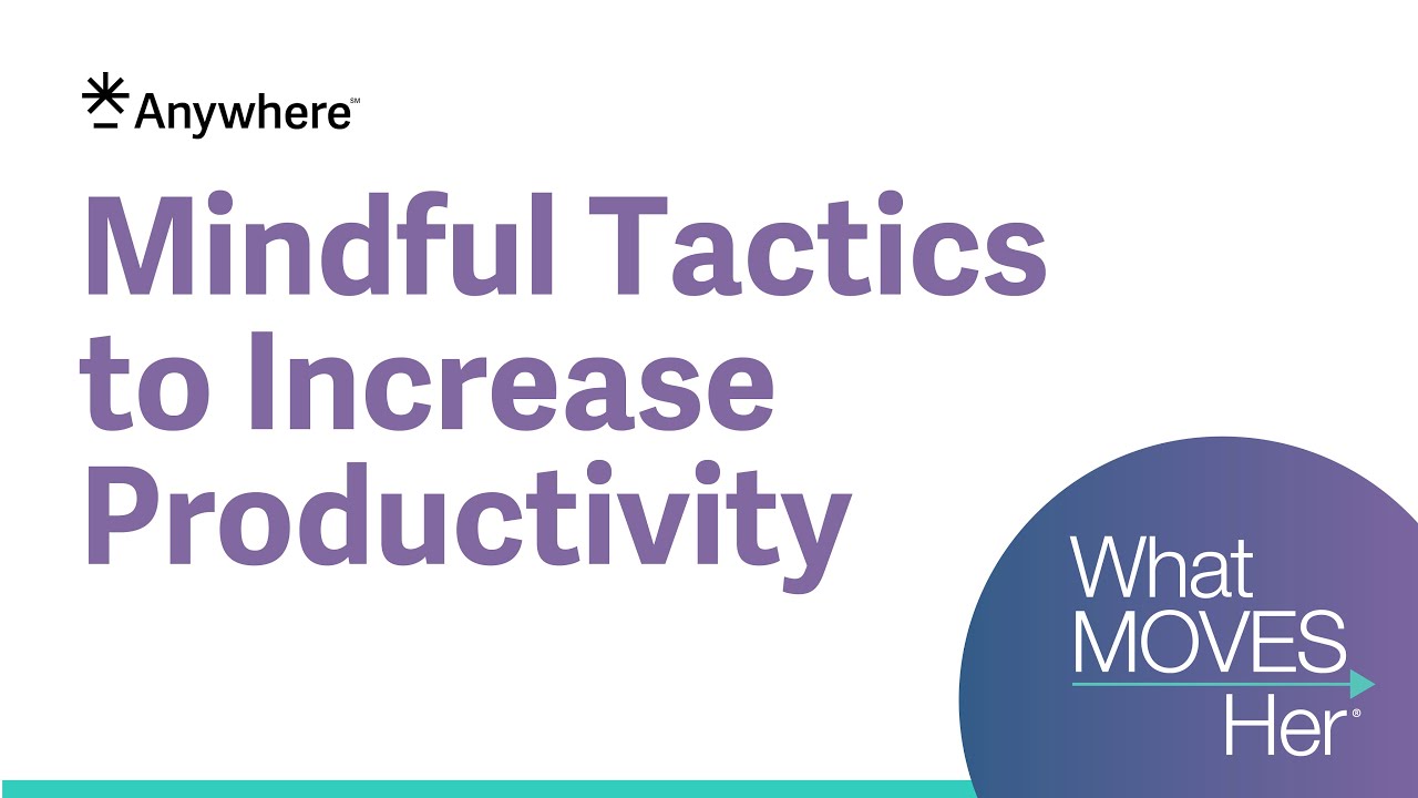 Mindful Tactics to Increase Productivity – What Moves Her Mindful Tactics to Increase Productivity – What Moves Her