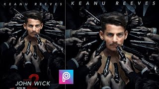 JOHN WICK 2 - movie poster photo editing in PicsArt | PicsArt editing tutorial