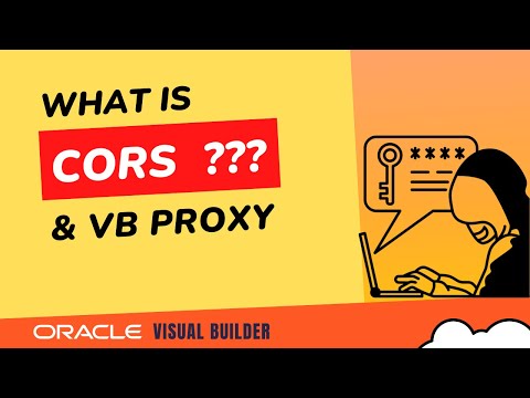 What is CORS and Oracle Visual Builder Proxy in REST service connection, VBCS, direct vs proxy ...
