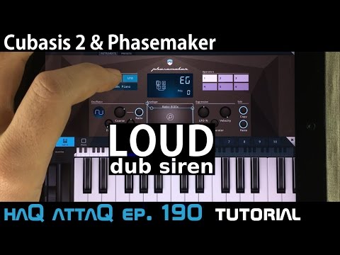 LOUD Dub Siren Tutorial │ Phasemaker - haQ attaQ 190 — Loopy Pro Forum