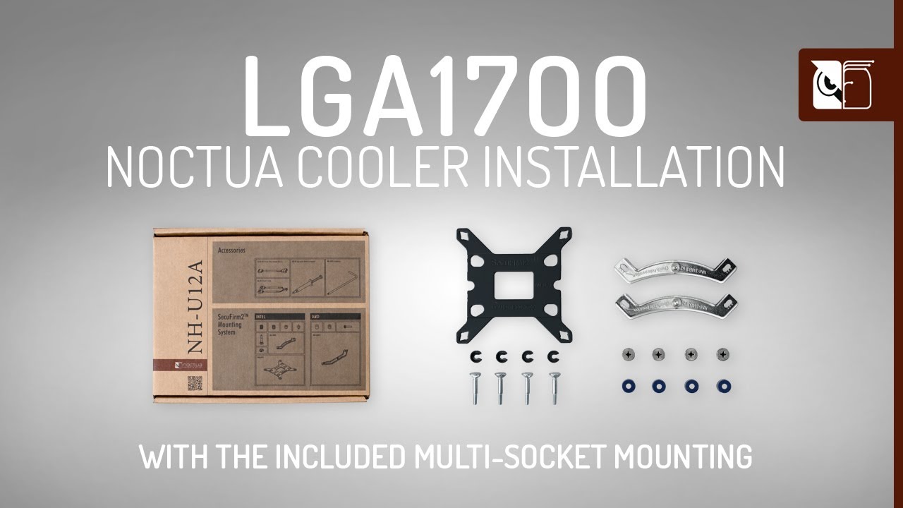 Noctua SecuFirm2™ LGA17xx multi-socket CPU cooler installation